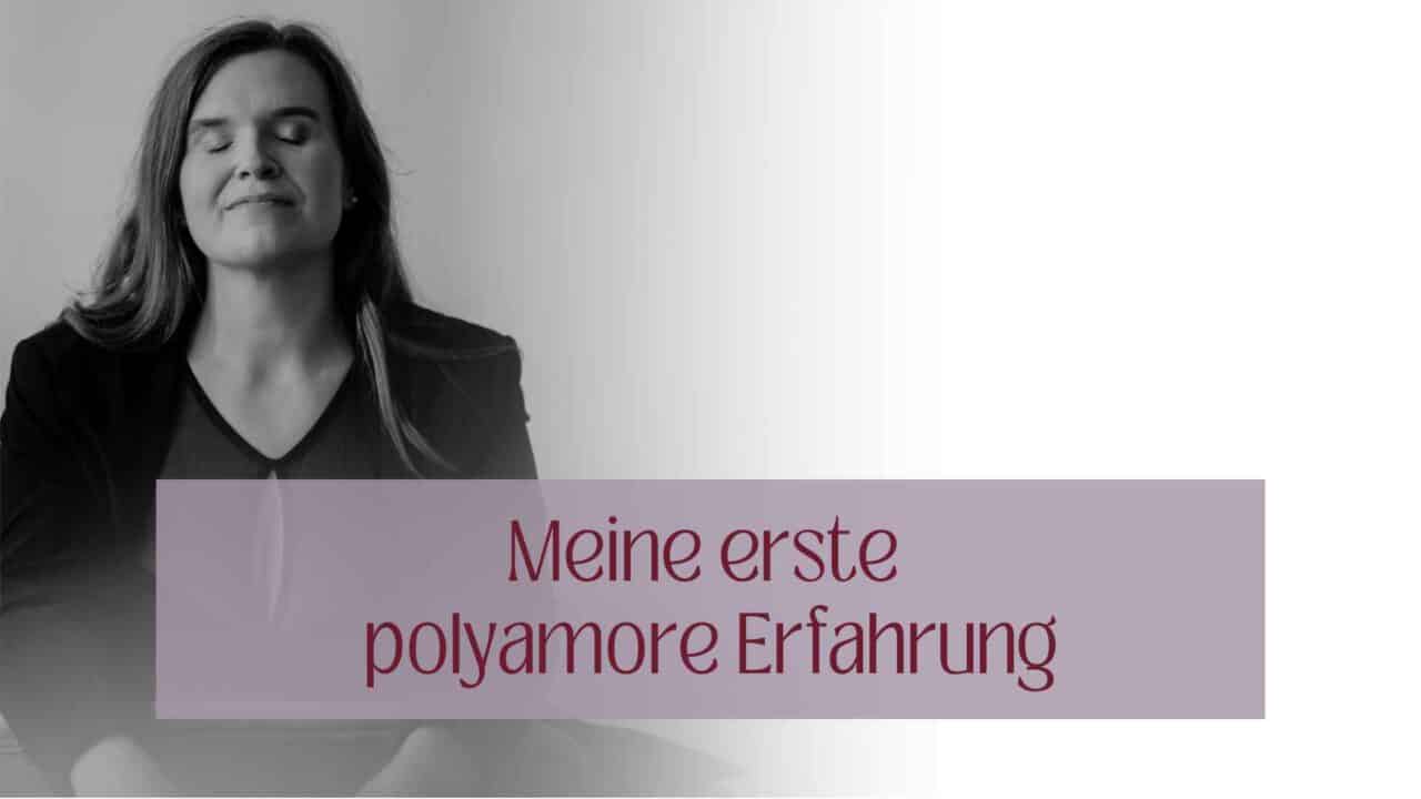 Meine erste polyamore Erfahrung